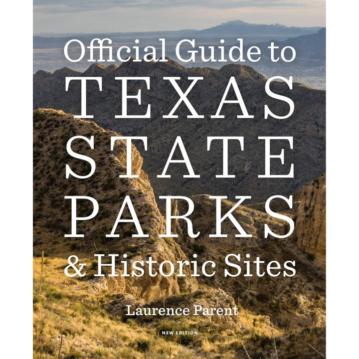 Official Guide to Texas State Parks & Historic Sites - Teskeys